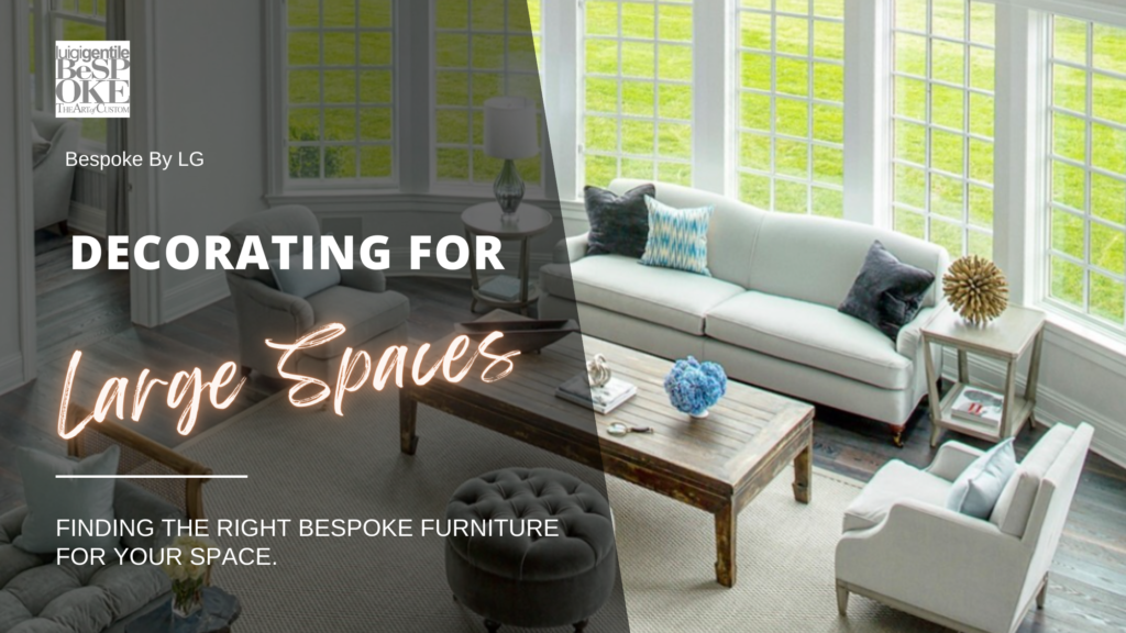 Decorating for Large Spaces – Bespoke by Luigi Gentile – Design Journal